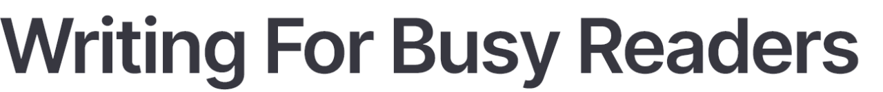 Writing for Busy Readers | Todd Rogers | How to Write Better